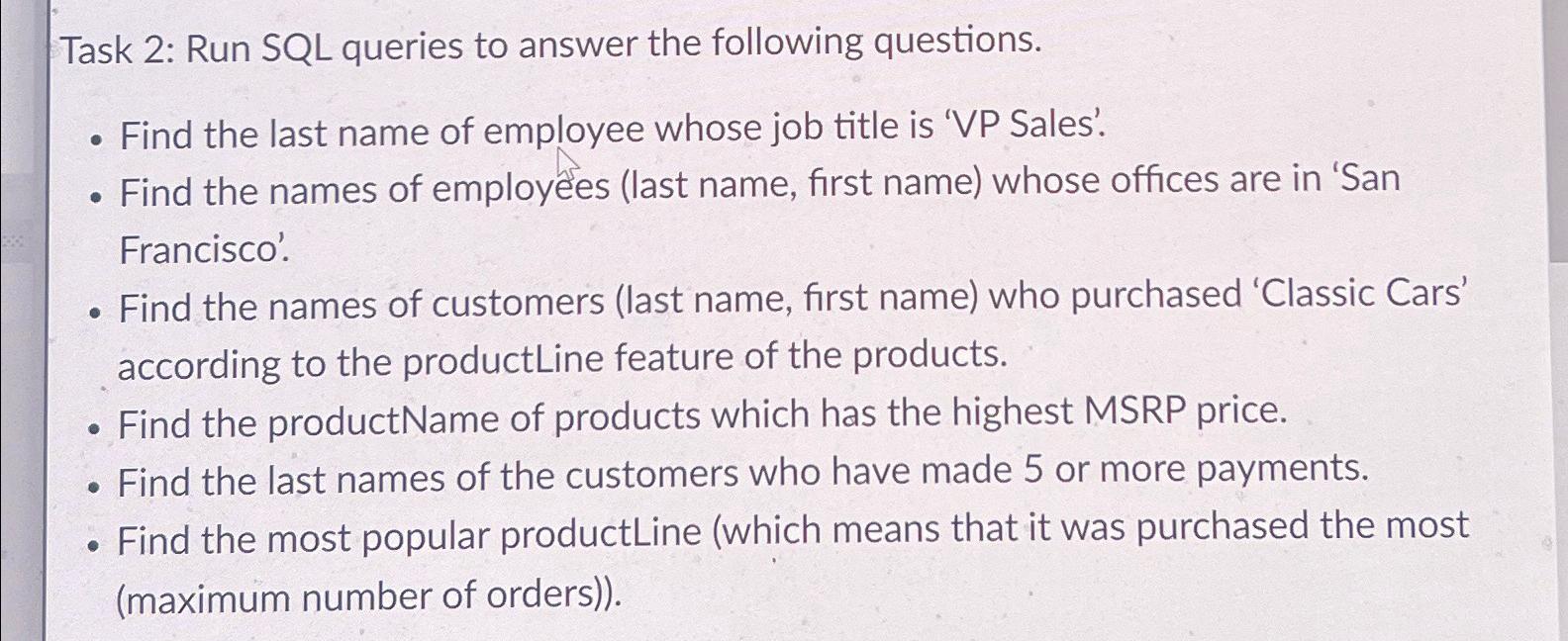 Solved Task 2: Run SQL queries to answer the following | Chegg.com