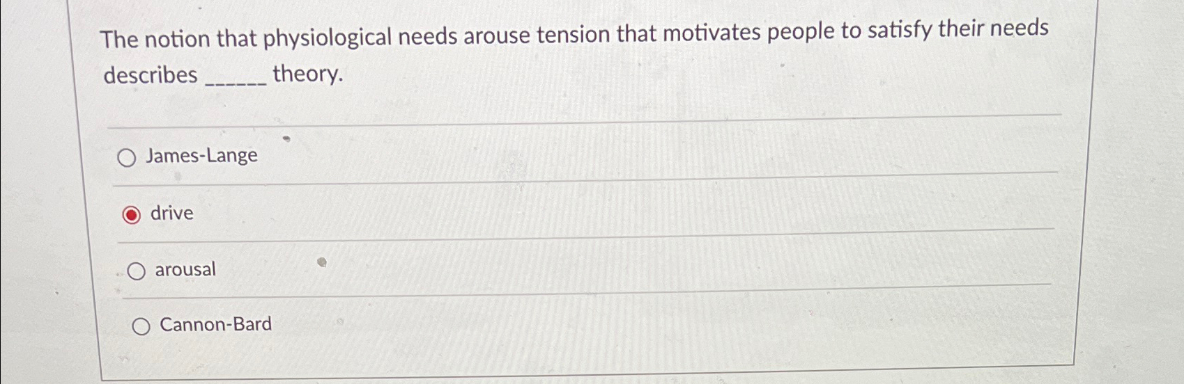 Solved The notion that physiological needs arouse tension | Chegg.com