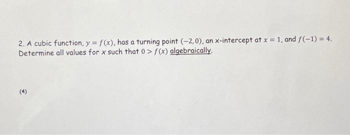 Solved 2. A cubic function, y = f(x), has a turning point | Chegg.com