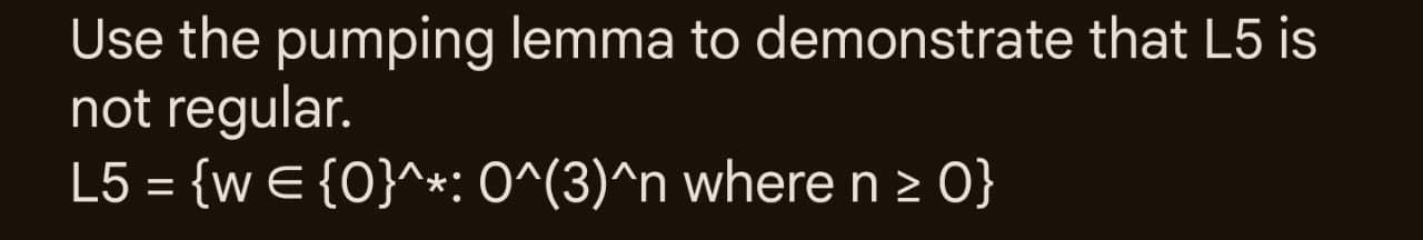 Solved Use the pumping lemma to demonstrate that L5 ﻿isnot | Chegg.com