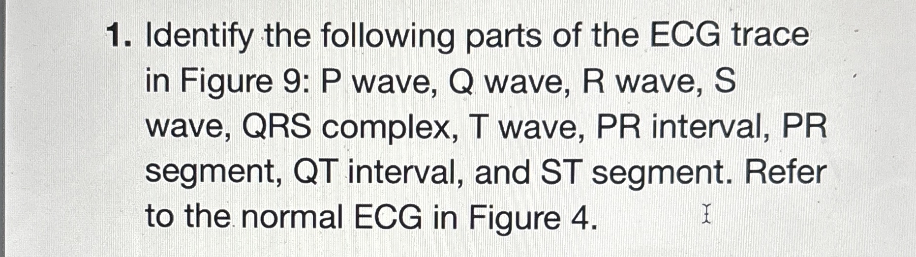 Solved Identify the following parts of the ECG trace in | Chegg.com