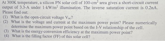 Solved At 300 K temperature, a silicon PN solar cell of | Chegg.com