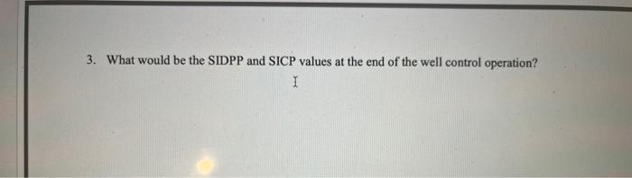 Solved 3. What would be the SIDPP and SICP values at the end | Chegg.com