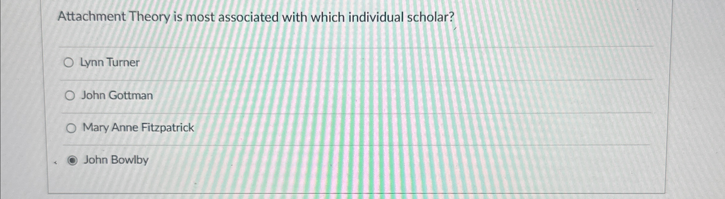 Solved Attachment Theory is most associated with which | Chegg.com