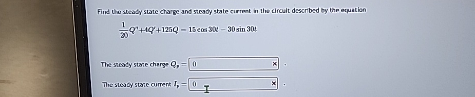 Solved Find the steady state charge and steady state current | Chegg.com