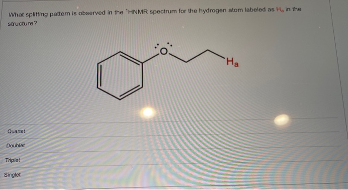 Solved What splitting pattern is observed in the 'HNMR | Chegg.com