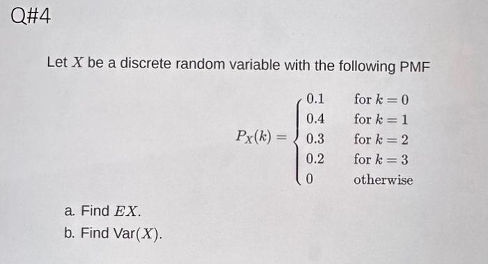 Solved Let X be a discrete random variable with the | Chegg.com