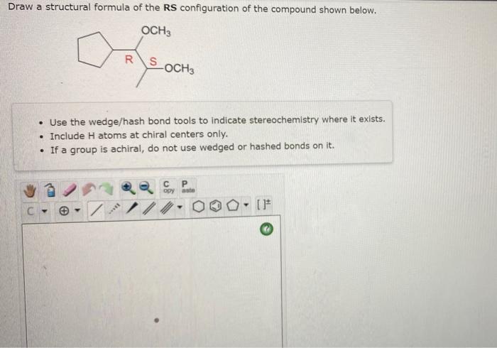Solved Draw a structural formula of the RS configuration of | Chegg.com