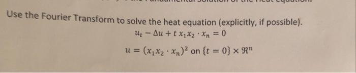 Use the Fourier Transform to solve the heat equation | Chegg.com