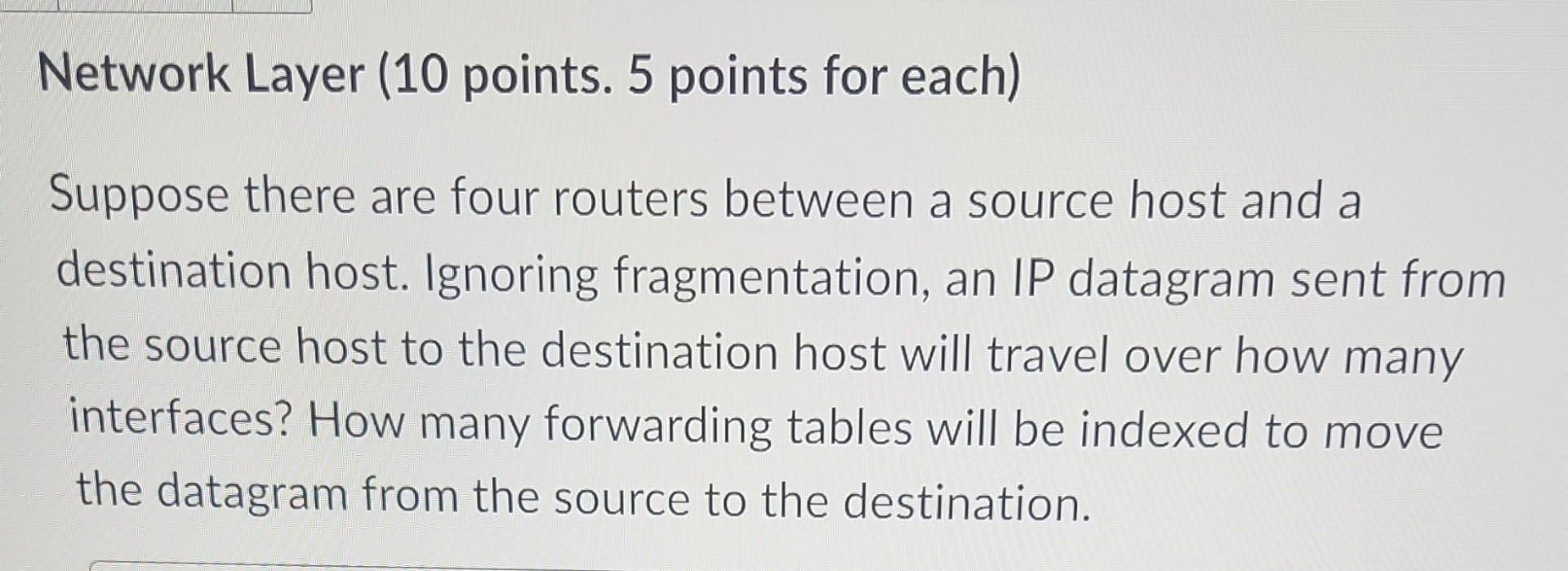 Solved Network Layer ( 10 points. 5 points for each) Suppose | Chegg.com