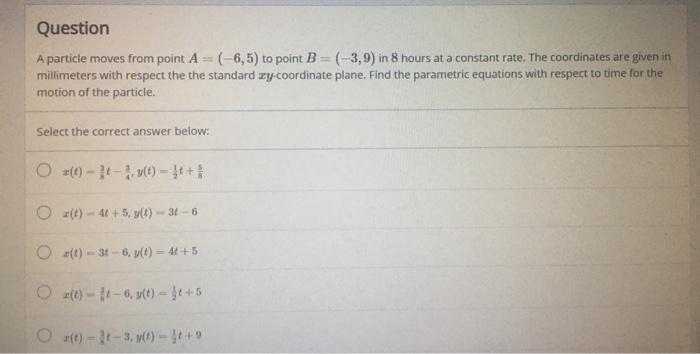 Solved Question A particle moves from point A = (-6,5) to | Chegg.com