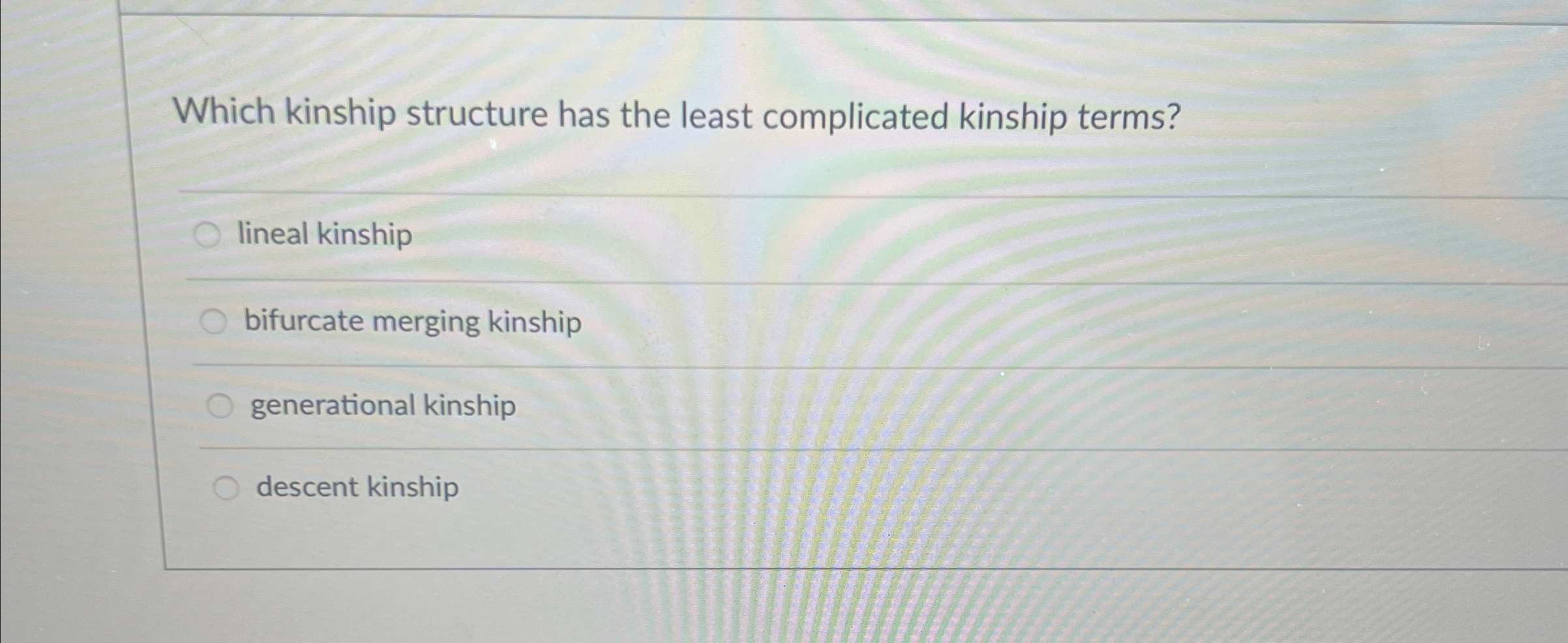 Solved Which kinship structure has the least complicated | Chegg.com