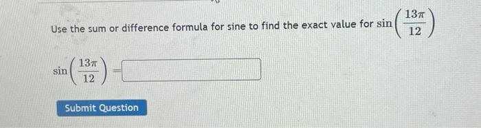 Solved Use the sum or difference formula for sine to find | Chegg.com