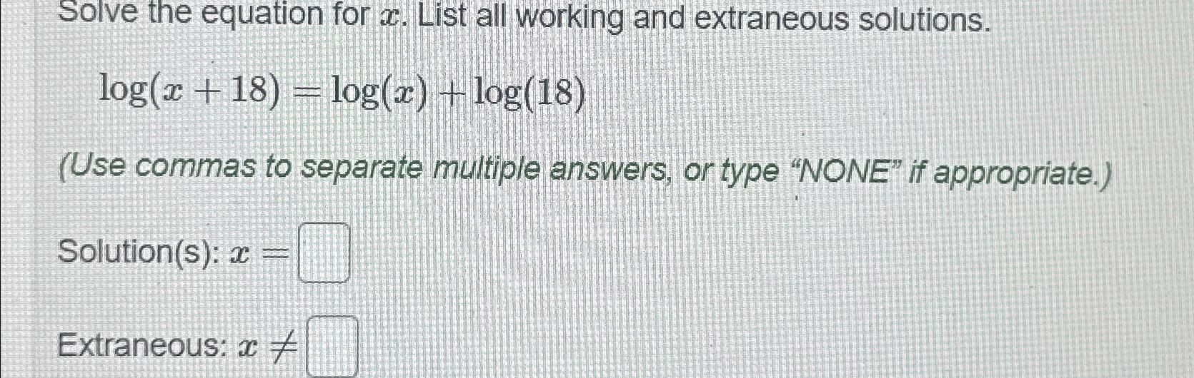 Solved Solve the equation for x. ﻿List all working and | Chegg.com