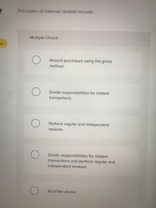 Solved Principles of internal control include: Multiple | Chegg.com