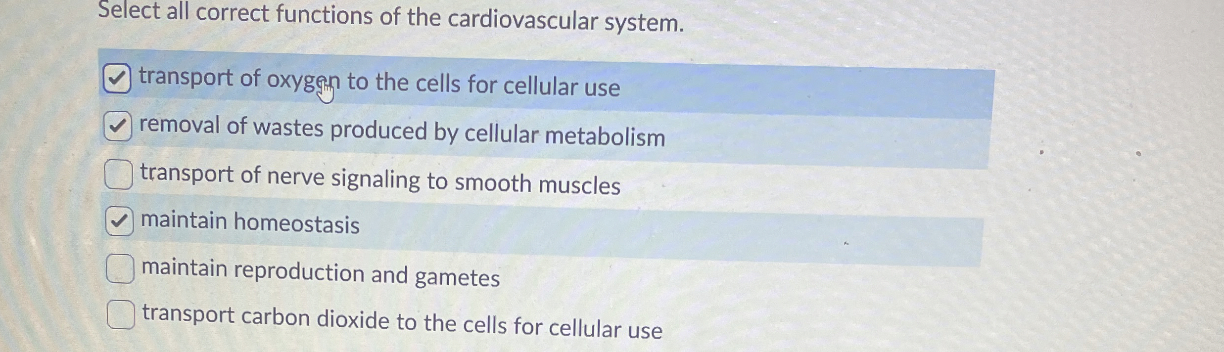 Solved Select all correct functions of the cardiovascular | Chegg.com