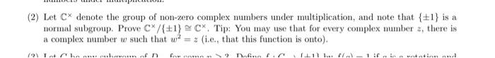 Solved (2) Let C* denote the group of non-zero complex | Chegg.com