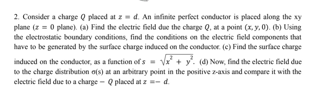Consider a charge Q ﻿placed at z=d. ﻿An infinite | Chegg.com