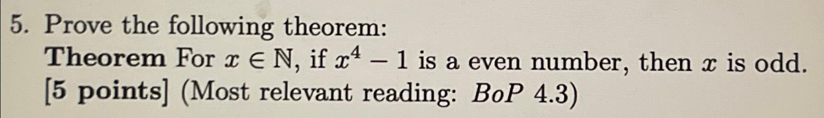 Solved Prove the following theorem:Theorem For xinN, if x4-1 | Chegg.com