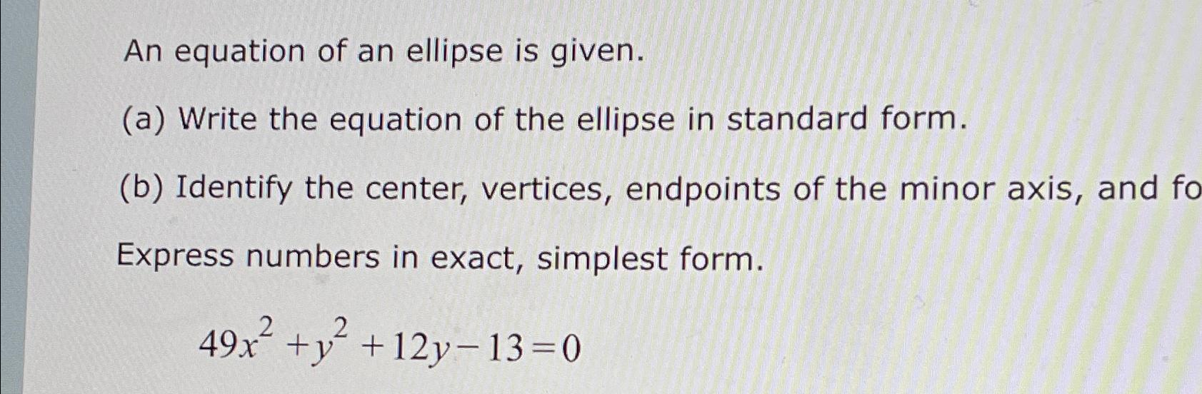 Solved An equation of an ellipse is given.(a) ﻿Write the | Chegg.com