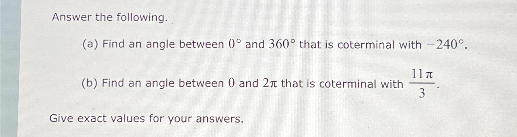 Solved Answer the following.(a) ﻿Find an angle between 0° | Chegg.com