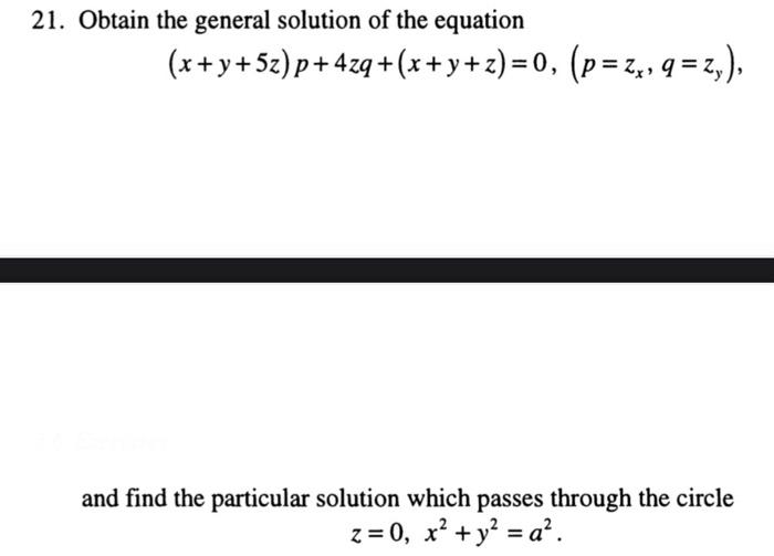 Solved 21. Obtain the general solution of the equation | Chegg.com