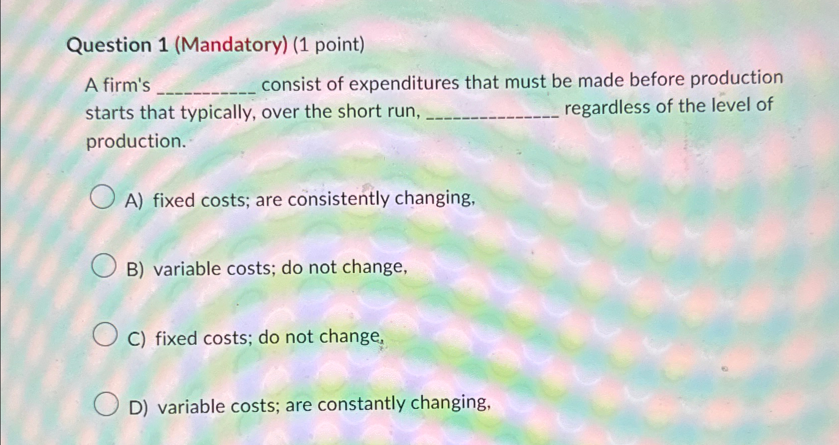 Solved Question 1 (Mandatory) (1 ﻿point)A firm's consist of | Chegg.com
