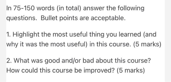 Solved In 75-150 words (in total) answer the following | Chegg.com