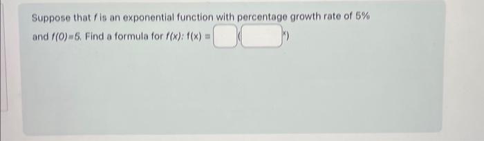 Solved Suppose that f is an exponential function with | Chegg.com