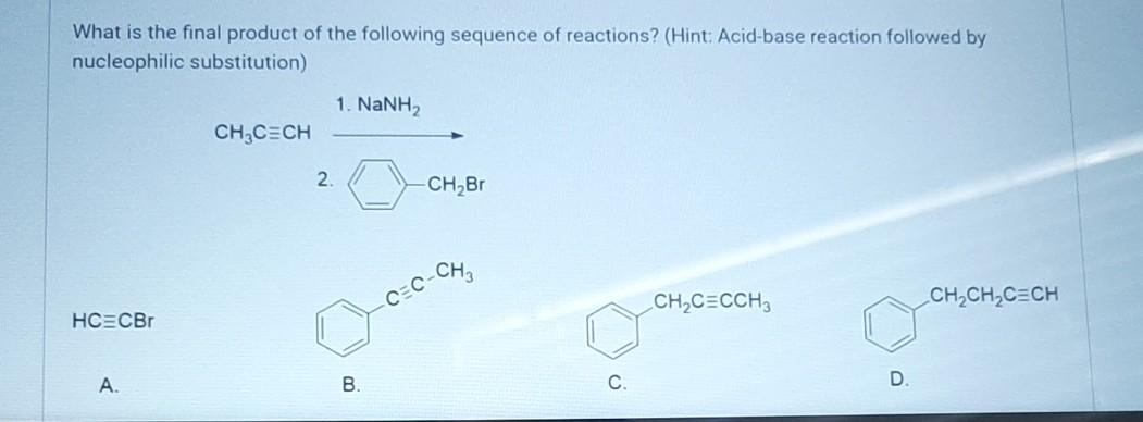 Solved What is the final product of the following sequence | Chegg.com