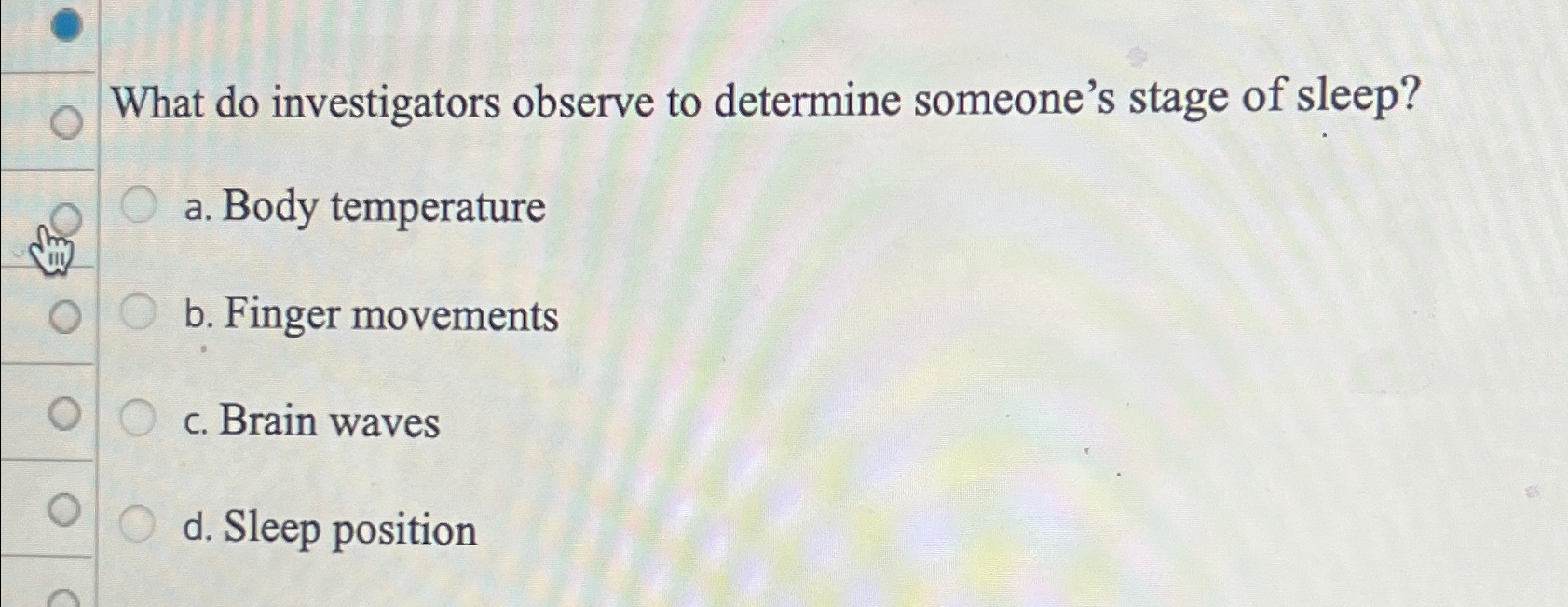Solved What do investigators observe to determine someone's | Chegg.com