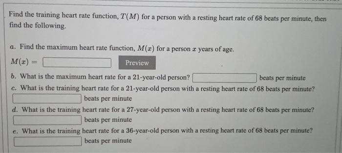 Solved Find the training heart rate function, T(M) for a | Chegg.com