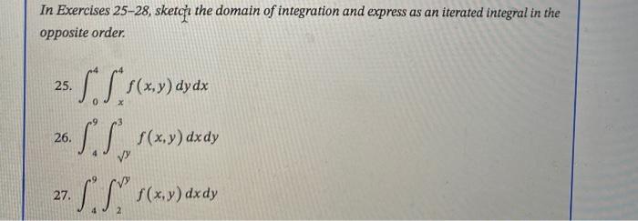 Solved In Exercises 25-28, sketcil the domain of integration | Chegg.com