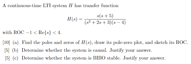 Solved A continuous-time LTI system H ﻿has transfer | Chegg.com