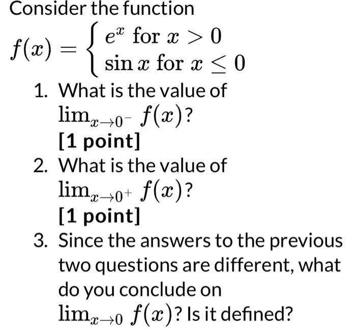Solved Consider the function f(x)={ex for x>0sinx for x≤0 1. | Chegg.com