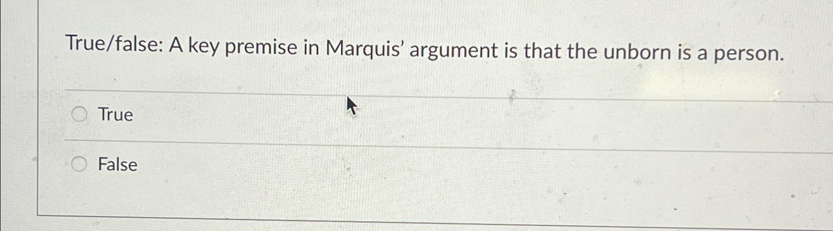 Solved True/false: A key premise in Marquis' argument is | Chegg.com