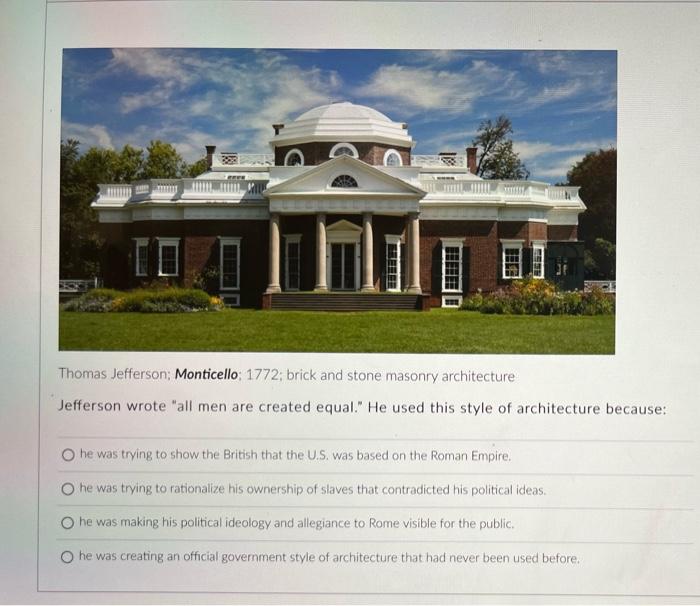 Thomas Jefferson; Monticello; 1772 ; brick and stone | Chegg.com