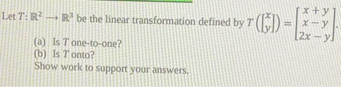 Solved Let T:R2→R3 be the linear transformation defined by | Chegg.com