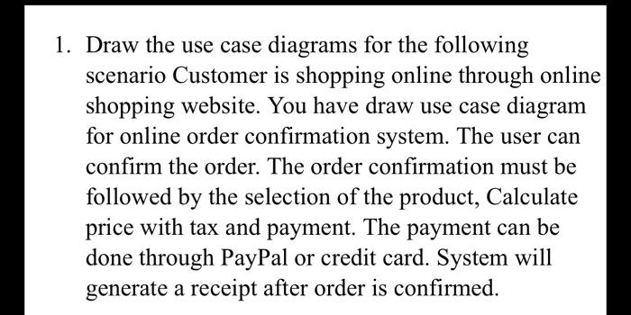 Solved using "the use case digram" see The picture below | Chegg.com