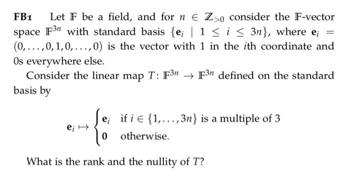 Solved FB1 Let F be a field, and for n∈Z>0 consider the | Chegg.com