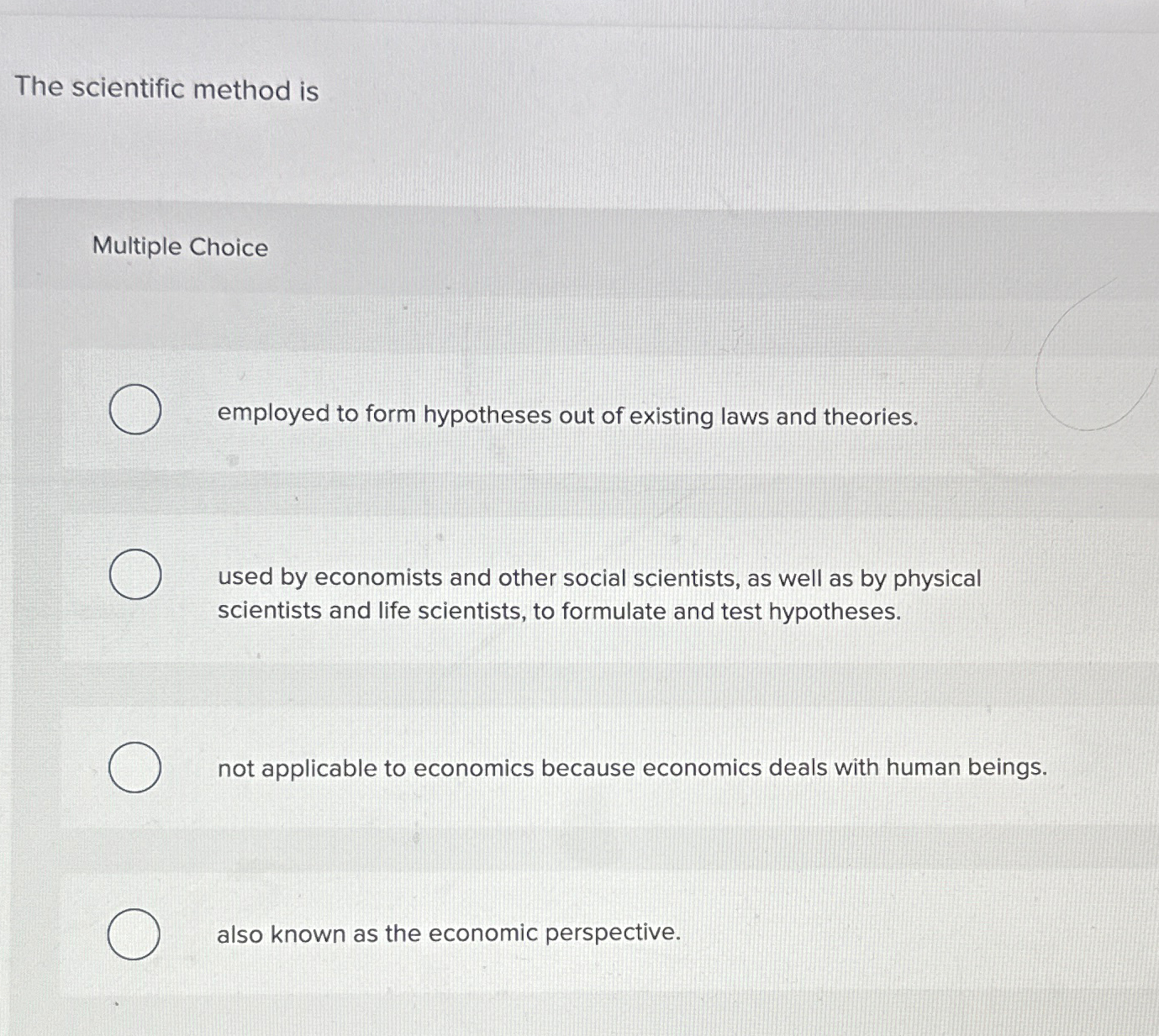 Solved The scientific method isMultiple Choiceemployed to | Chegg.com