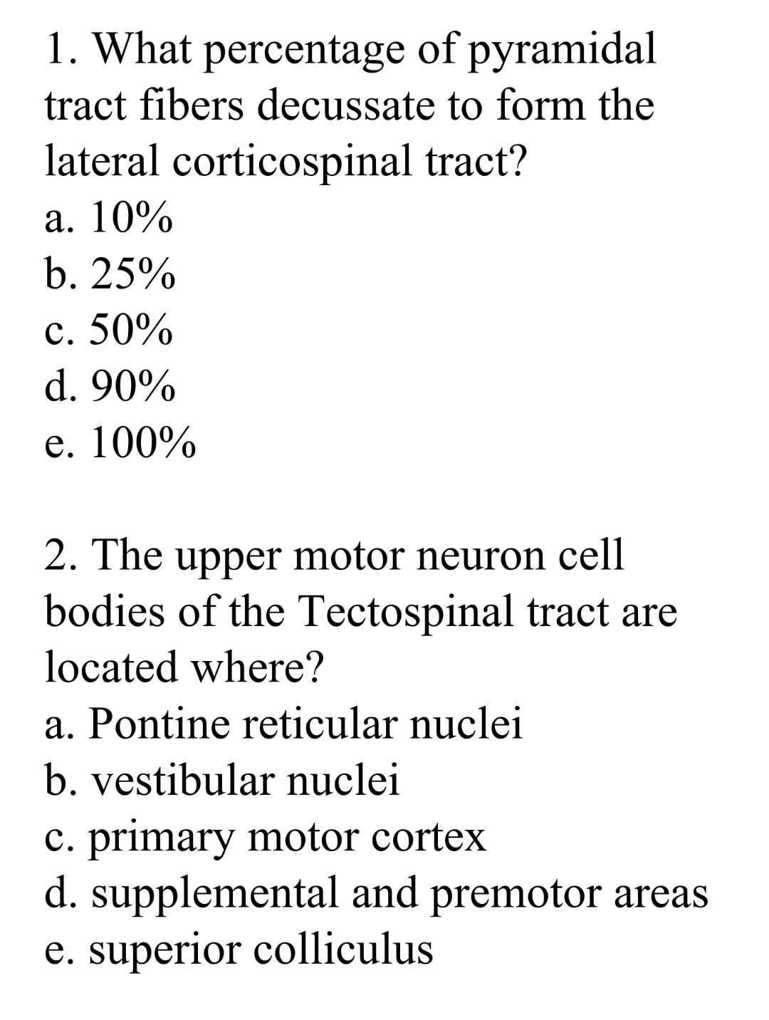 Solved 1. What percentage of pyramidal tract fibers | Chegg.com