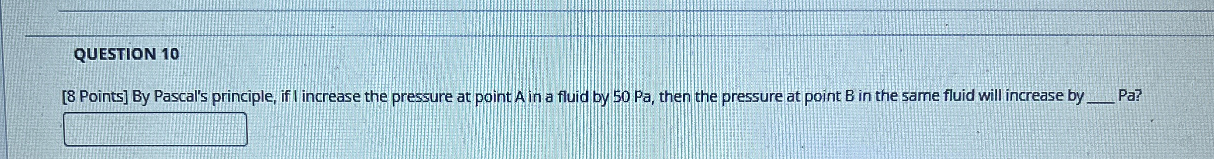 Solved QUESTION 10[8 ﻿Points] ﻿By Pascal's principle, if I | Chegg.com
