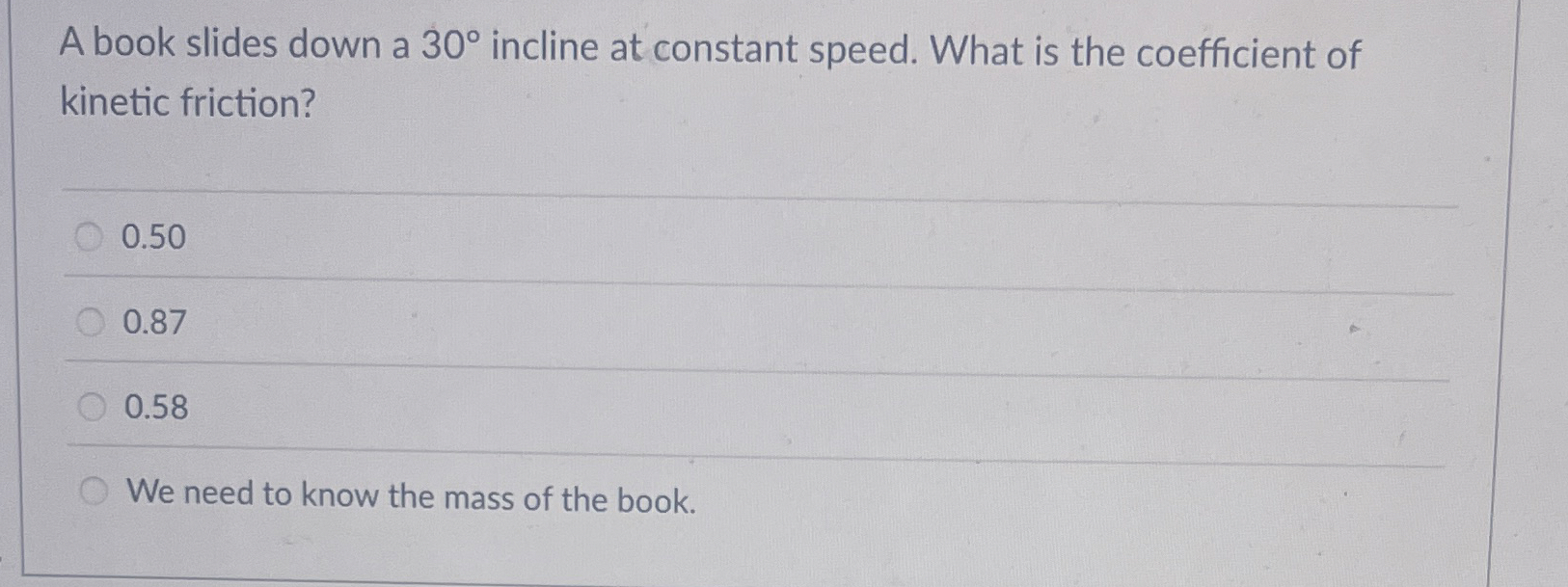 Solved A book slides down a 30° ﻿incline at constant speed. | Chegg.com