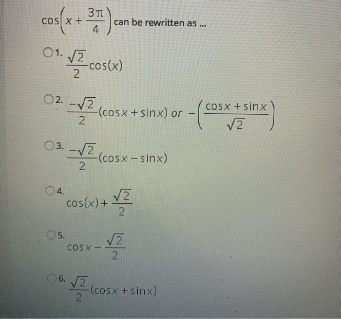 Solved can be rewritten as ... cos(x + 31 ) can Vcos(x) 01. | Chegg.com