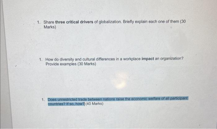 Solved 1. Share three critical drivers of globalization. | Chegg.com
