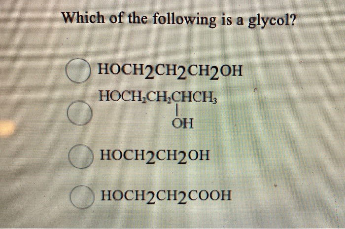 Solved Which of the following is a glycol? HOCH2CH2CH2OH | Chegg.com