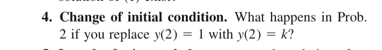 Solved Change of ﻿initial condition. What happens in | Chegg.com