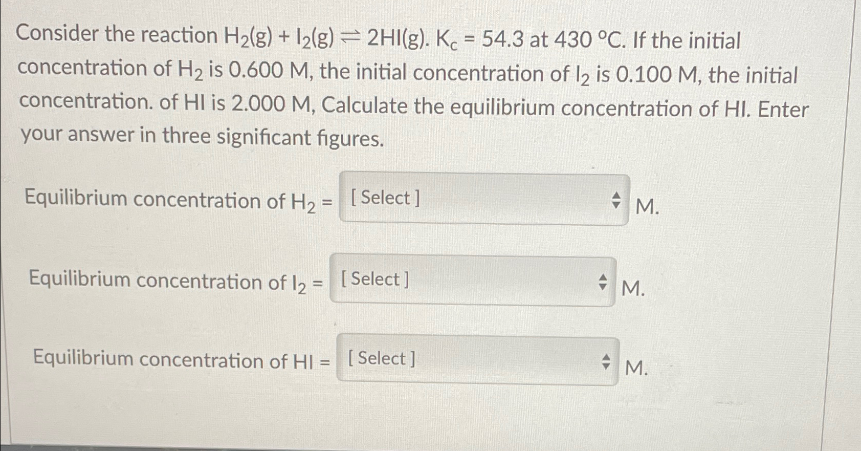 Solved Consider the reaction H2(g)+I2(g)⇌2HI(g)*Kc=54.3 ﻿at | Chegg.com