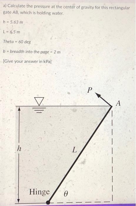 Solved a) Calculate the pressure at the center of gravity | Chegg.com